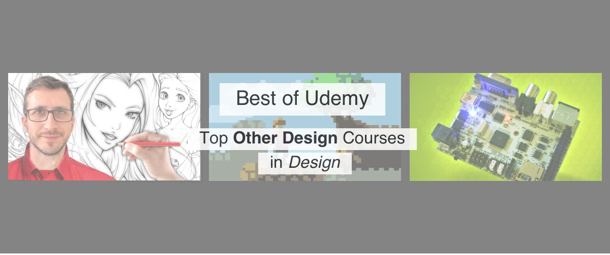 Top 3 Udemy Other Design courses by Reddit Upvotes | Reddsera