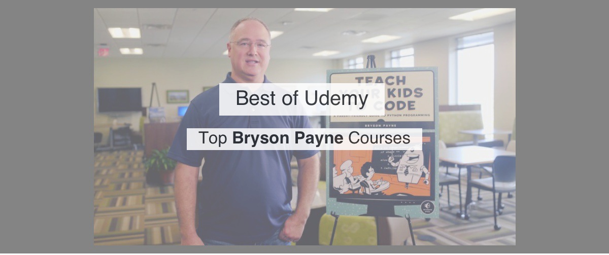 Top Udemy Bryson Payne courses by Reddit Upvotes | Reddsera