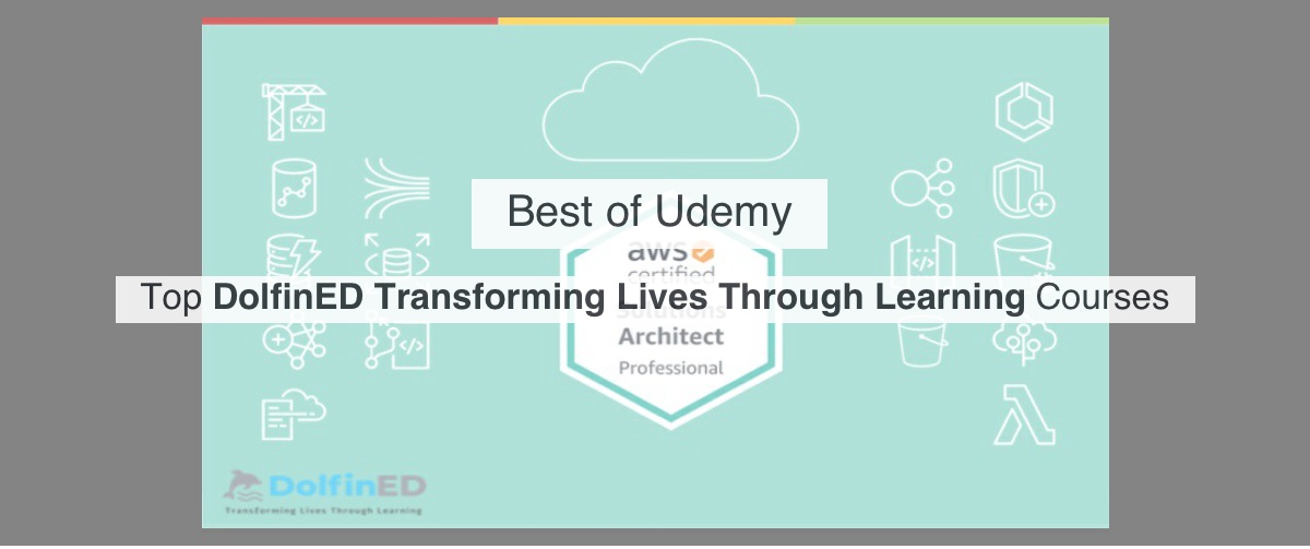 Top 2 Udemy DolfinED Transforming Lives Through Learning courses by ...