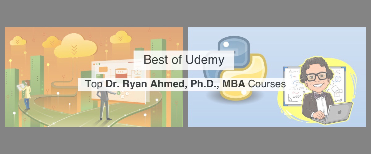 Top 2 Udemy Dr. Ryan Ahmed, Ph.D., MBA courses by Reddit Upvotes | Reddsera