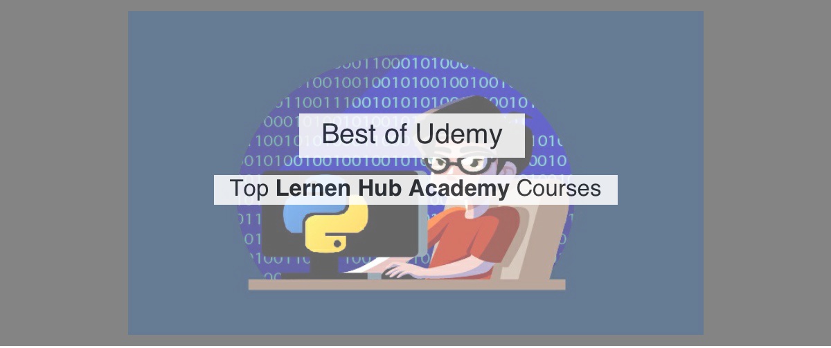 Top Udemy Lernen Hub Academy courses by Reddit Upvotes | Reddsera