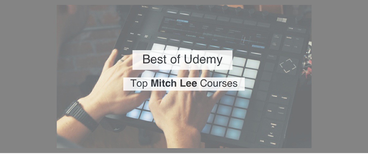 Top Udemy Mitch Lee courses by Reddit Upvotes | Reddsera