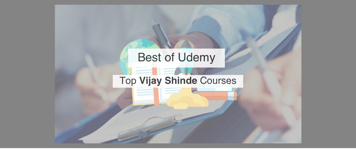 Top Udemy Vijay Shinde courses by Reddit Upvotes | Reddsera