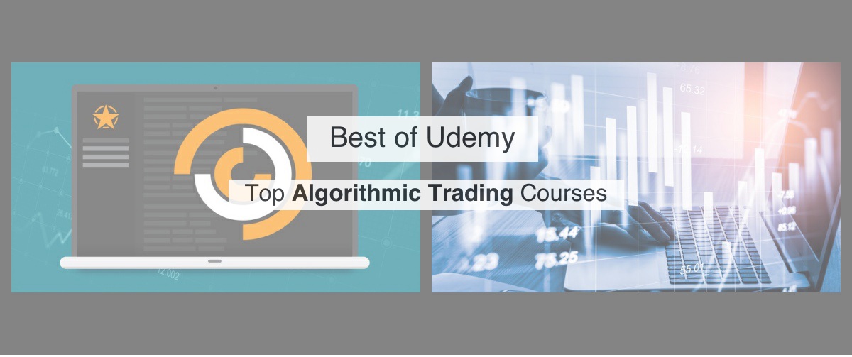 Top 2 Udemy Algorithmic Trading courses by Reddit Upvotes | Reddsera