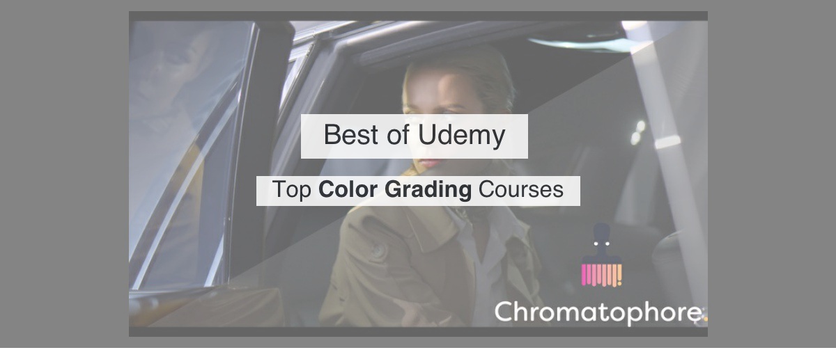 Top Udemy Color Grading courses by Reddit Upvotes | Reddsera