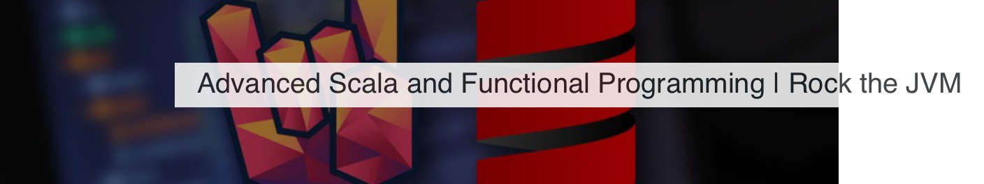 Reddit Comments On Advanced Scala And Functional Programming Rock The Jvm Udemy Course Reddemy