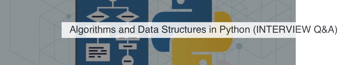 Reddit Comments On Algorithms And Data Structures In Python Interview Qanda Udemy Course Reddemy