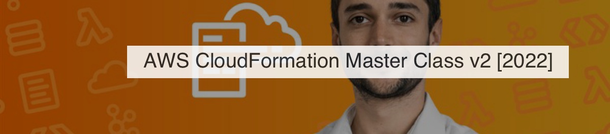 Reddit comments on "AWS CloudFormation Master Class v2 [2022]" Udemy ...