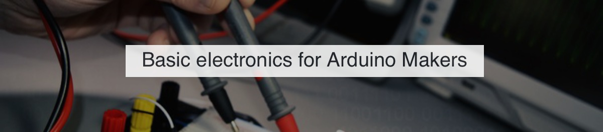 Reddit comments on "Basic electronics for Arduino Makers" Udemy course | Reddemy