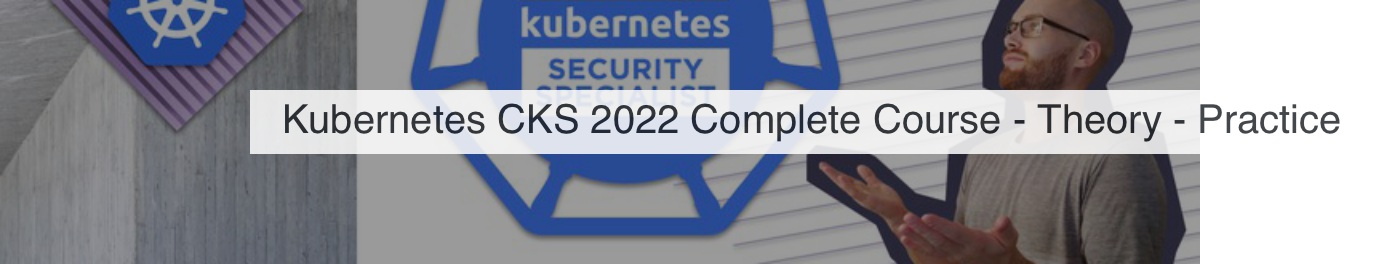 Reddit comments on "Kubernetes CKS 2022 Complete Course - Theory ...