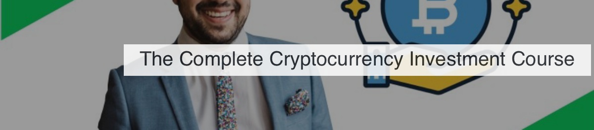 Reddit comments on "The Complete Cryptocurrency Investment Course ...