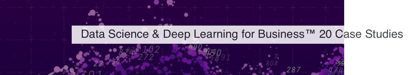Reddit comments on "Data Science & Deep Learning for Business™ 20 Case Studies" Udemy course ...