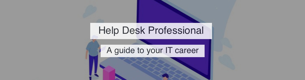 Reddit comments on "Help Desk Professional" Udemy course | Reddemy