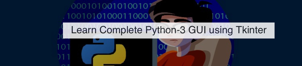Reddit Comments On Learn Complete Python 3 GUI Using Tkinter Udemy 