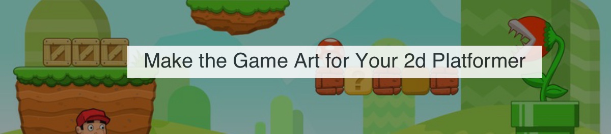 Reddit comments on "Make the Game Art for Your 2d Platformer" Udemy ...