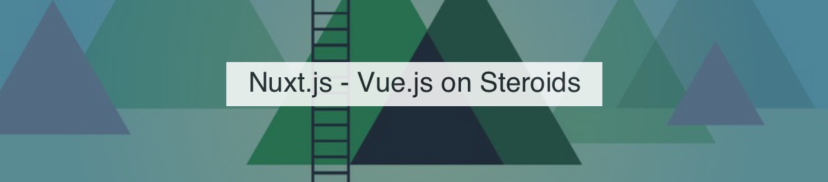 Reddit comments on "Nuxt.js - Vue.js on Steroids" Udemy course | Reddemy
