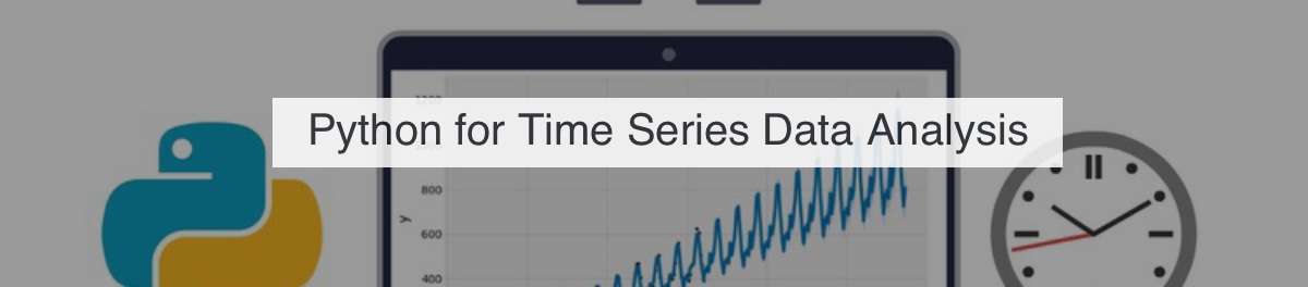 Reddit comments on "Python for Time Series Data Analysis" Udemy course | Reddemy