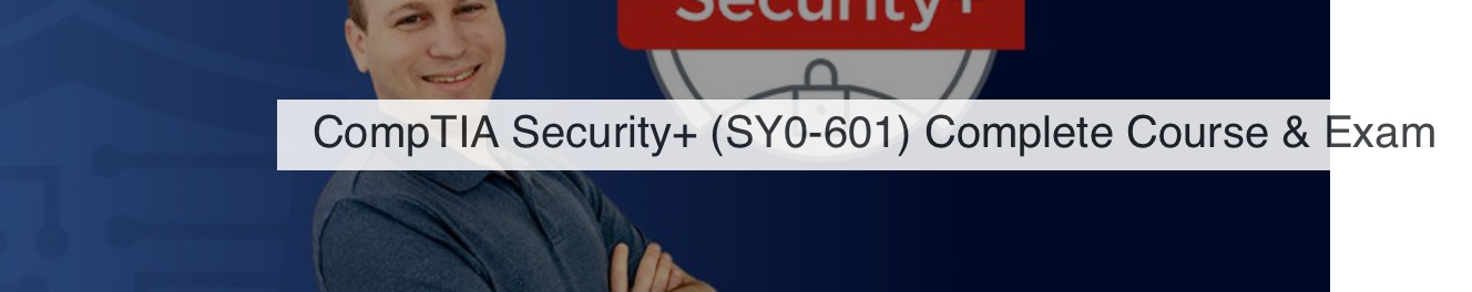 Reddit comments on "CompTIA Security+ (SY0-601) Complete Course & Exam ...