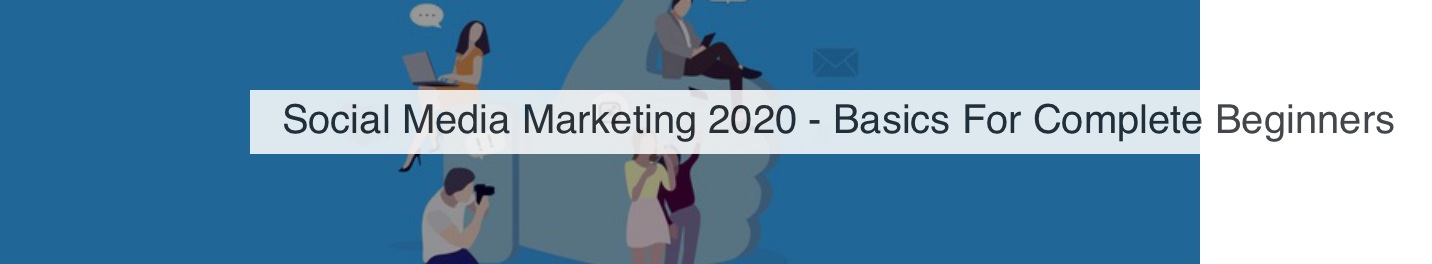 Reddit comments on "Social Media Marketing 2020 - Basics For Complete Beginners" Udemy course ...