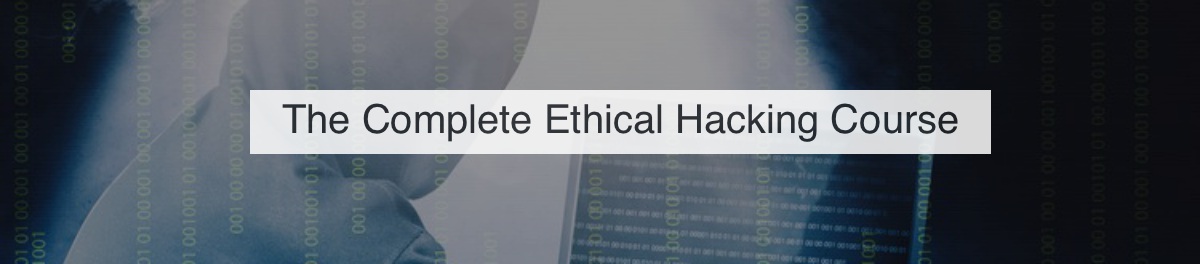 Reddit comments on "The Complete Ethical Hacking Course" Udemy course | Reddemy