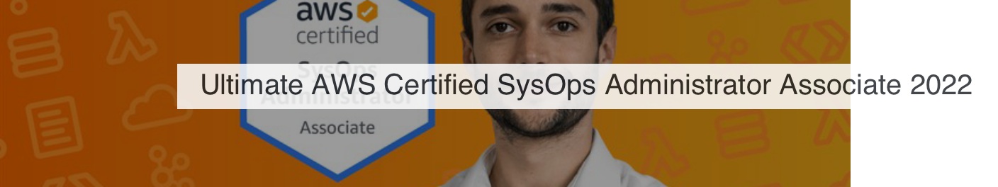 Reddit comments on "Ultimate AWS Certified SysOps Administrator Associate 2022" Udemy course ...