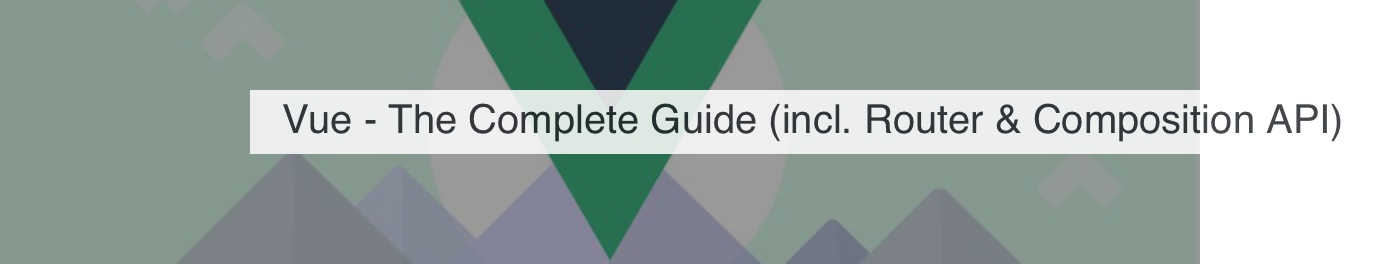 Reddit comments on "Vue - The Complete Guide (incl. Router & Composition API)" Udemy course ...