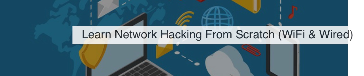 Learn Network Hacking From Scratch (WiFi & Wired) | Udemy🥍 Experimente ... Learn Network Hacking From Scratch (WiFi & Wired) | Udemy🥍 Experimente ...