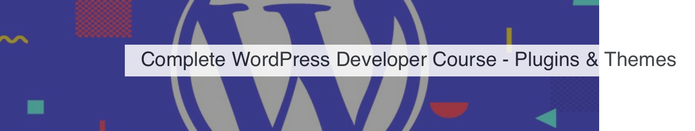 Reddit comments on "Complete WordPress Developer Course - Plugins ...
